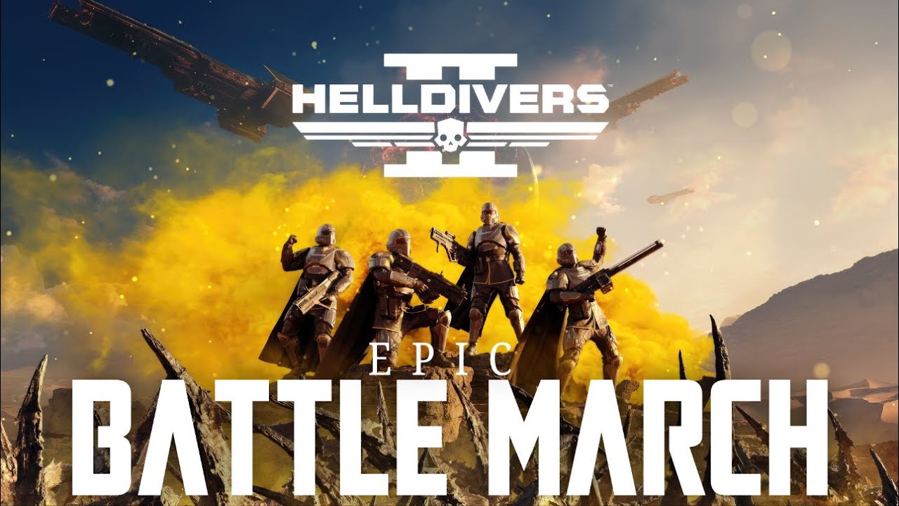 Helldivers 2: Battle March | EPIC CINEMATIC MUSIC - YouTube
