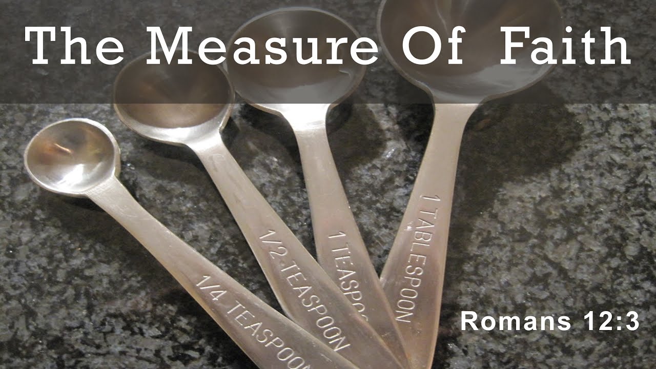 The Measure Of Faith, Part One - YouTube