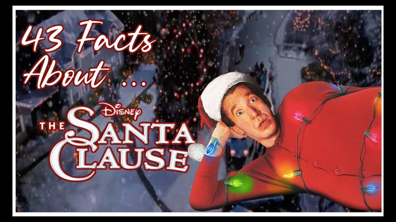 43 Facts You May Not Have Known About... "The Santa Clause!" - YouTube