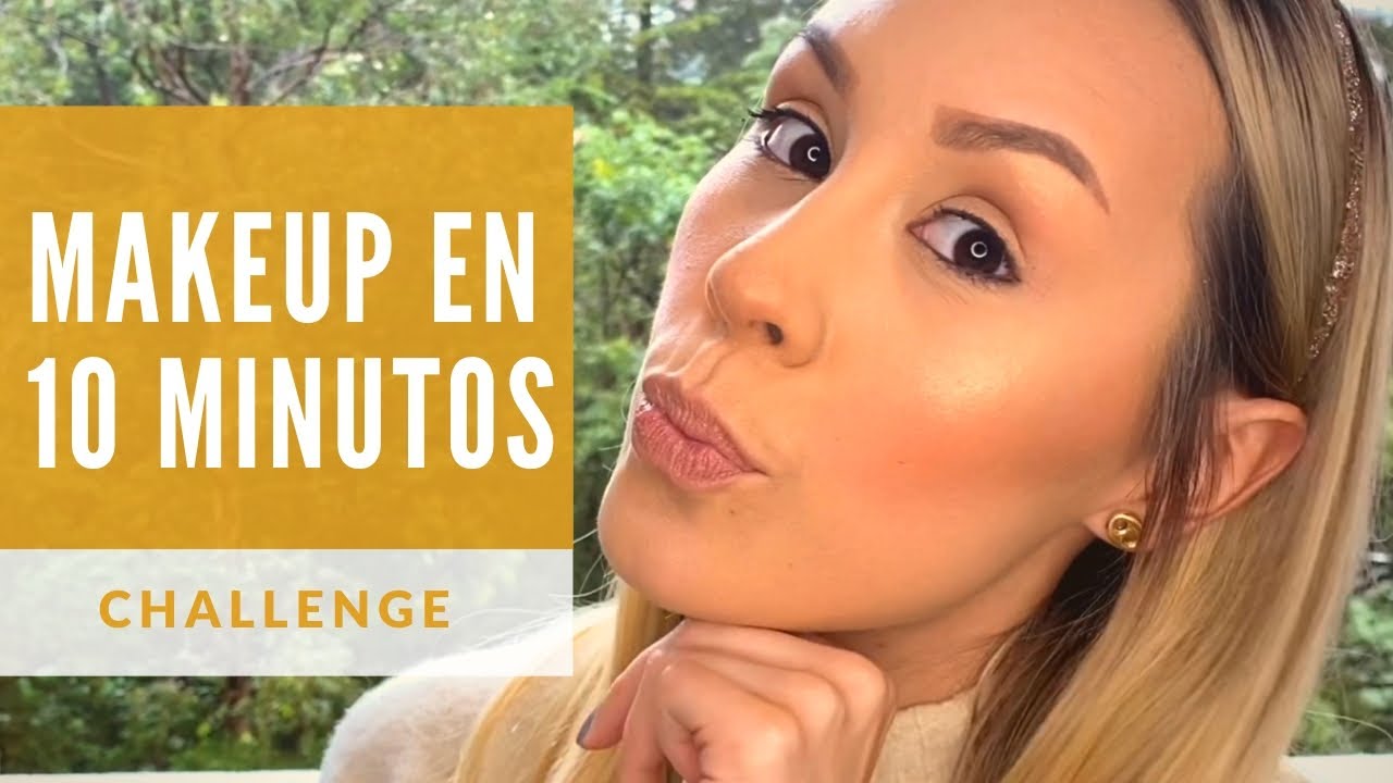 MAF - MAKEUP EN 10 MINUTOS *Challenge* - YouTube