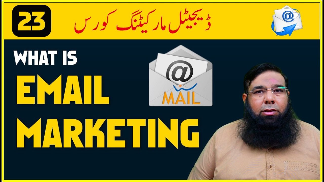 Email Marketing - Digital Marketing Course - Shahid Naeem - Class 23. - YouTube