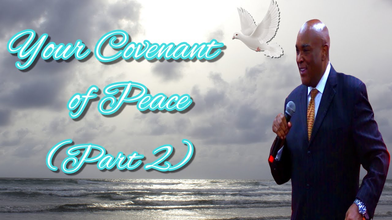 Your Covenant of Peace! (part 2) - YouTube