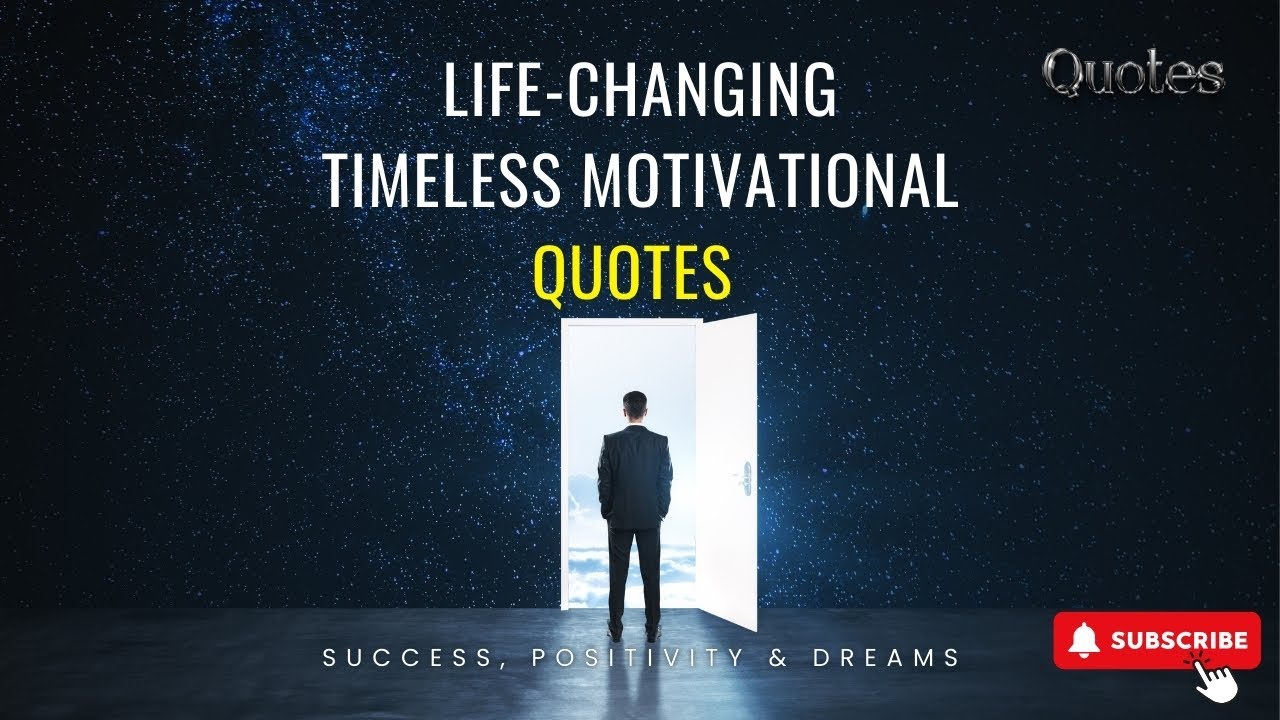 Timeless Motivational Quotes | Life-Changing Quotes | Motivational ...