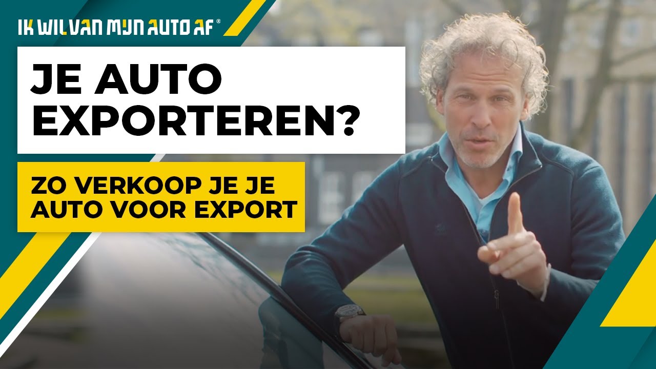 Auto exporteren. Zo verkoop je je auto voor export - YouTube