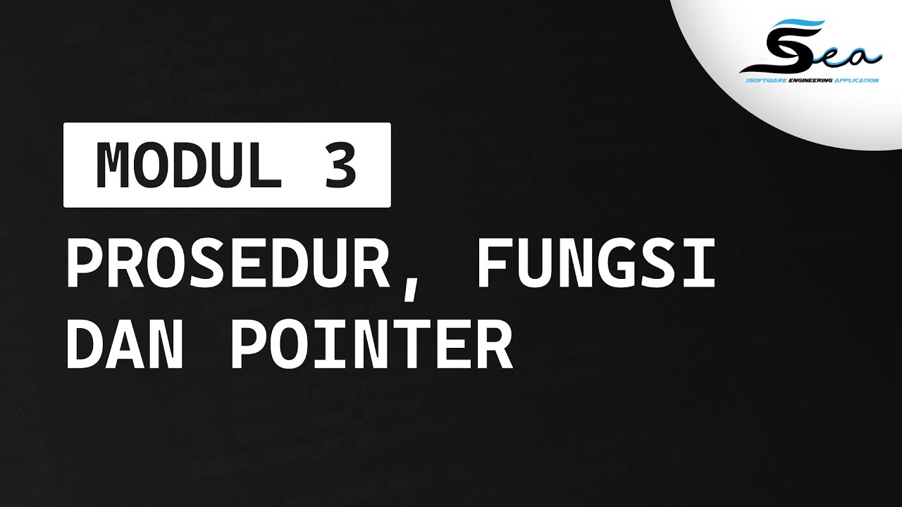 Materi Modul 3 - Prosedur, Fungsi, dan Pointer | Praktikum Algoritma dan Pemrograman - YouTube
