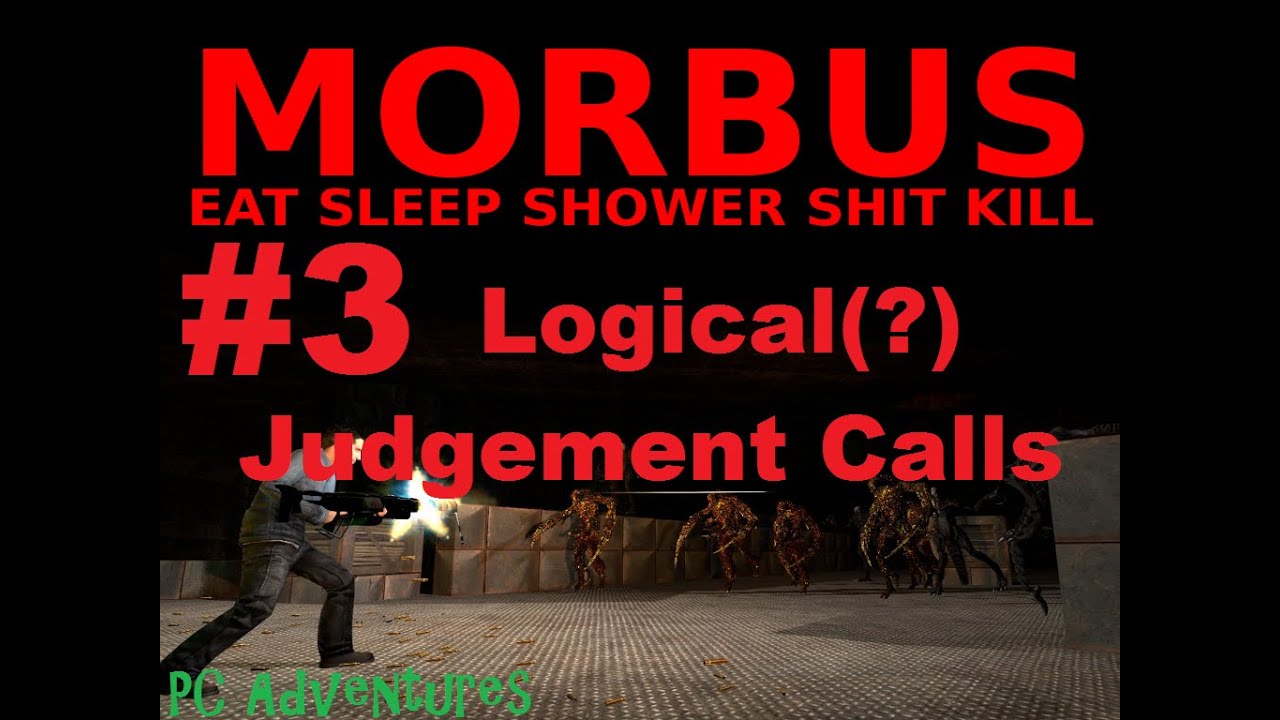 PC Adventures G-Mod Morbus Part 3 Logical(?) Judgement Calls - YouTube