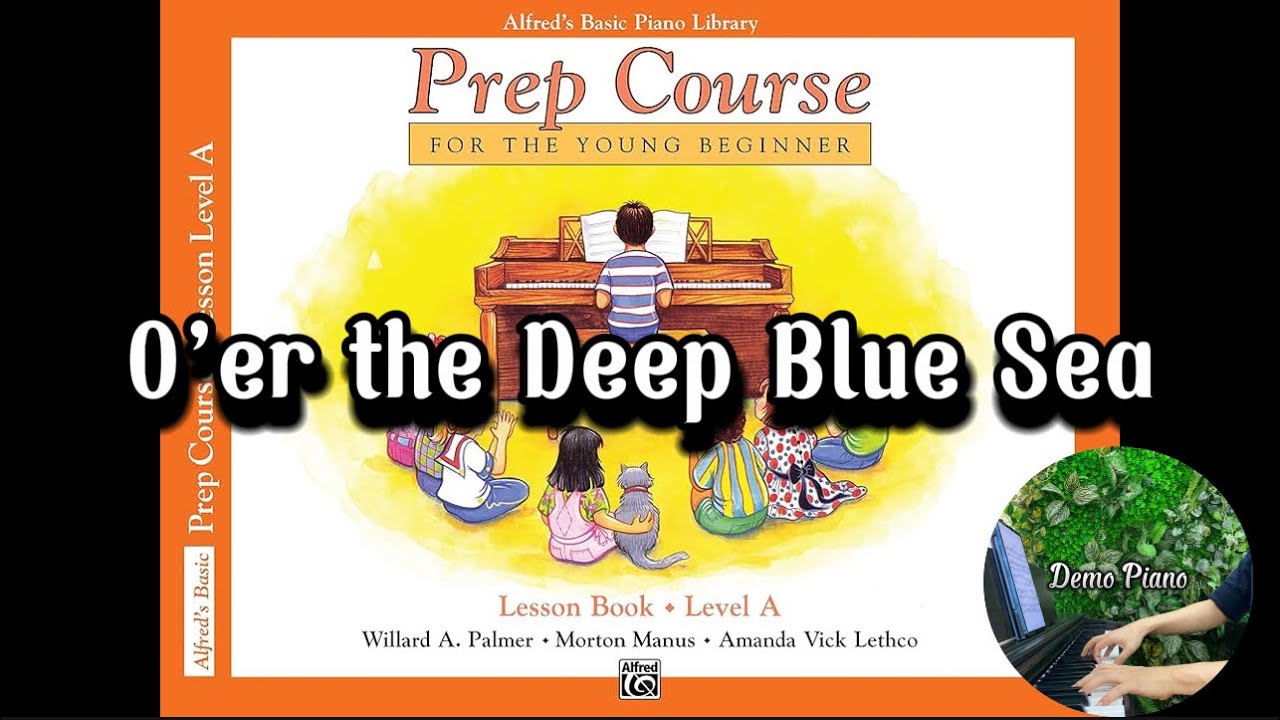 O’er the Deep Blue Sea (P13) | Alfred’s Basic Prep Course - Lesson ...