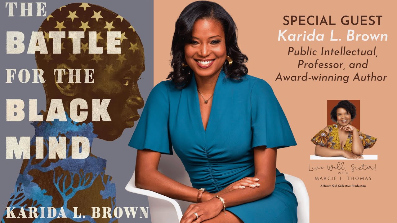 Dr. Karida Brown: The Battle for the Black Mind | Live Well, Sister ...