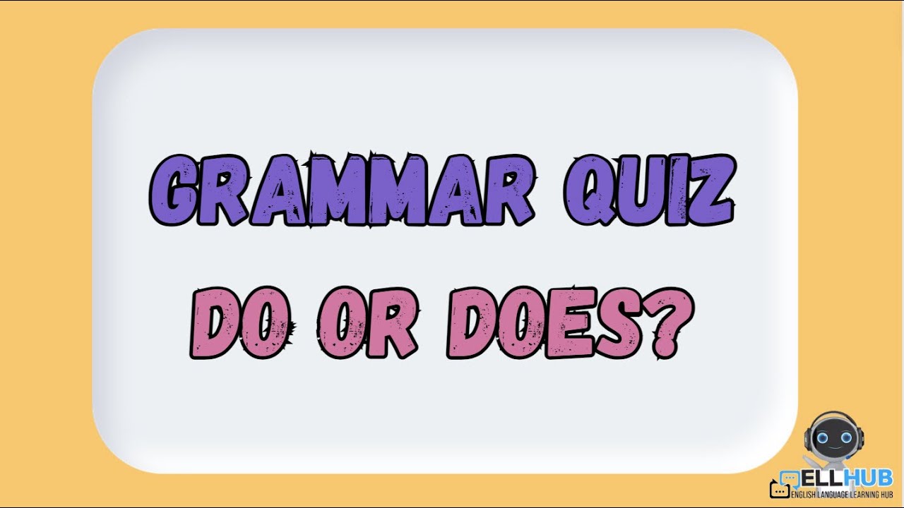 Grammar Quiz_ Do or Does in Simple Present Questions - YouTube