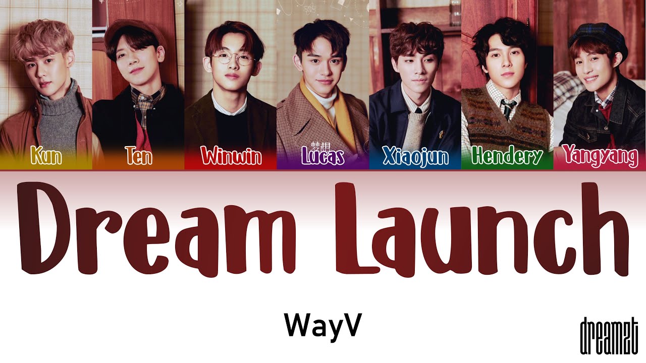 WayV (威神V) – 'Dream Launch (梦想发射计划)' Lyrics (Color Coded) (Chn/Pin/Eng ...