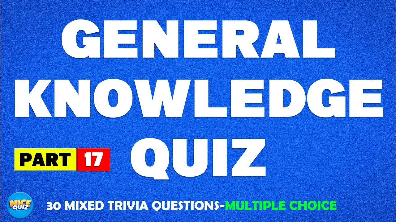 General Knowledge Quiz | Basic Knowledge | Trivia Questions | Pub Quiz ...