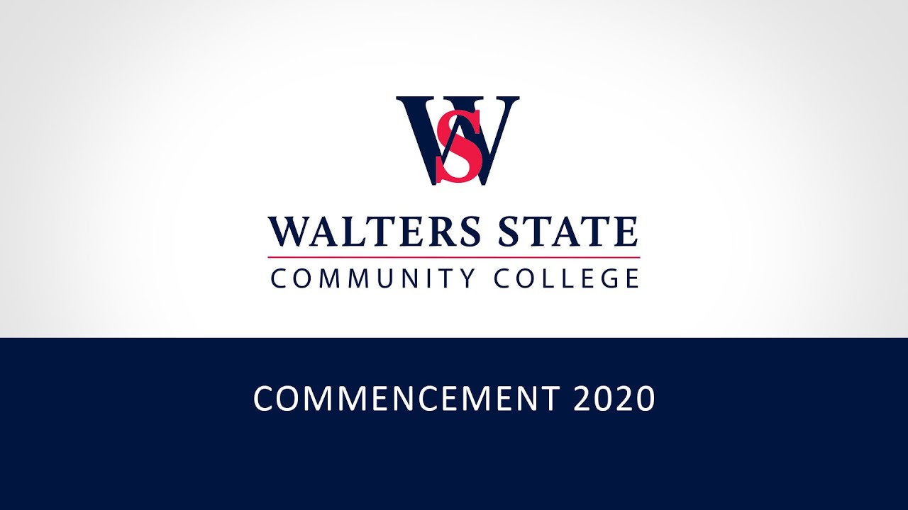 Walters State Community College - Virtual Commencement - Fall 2020 ...