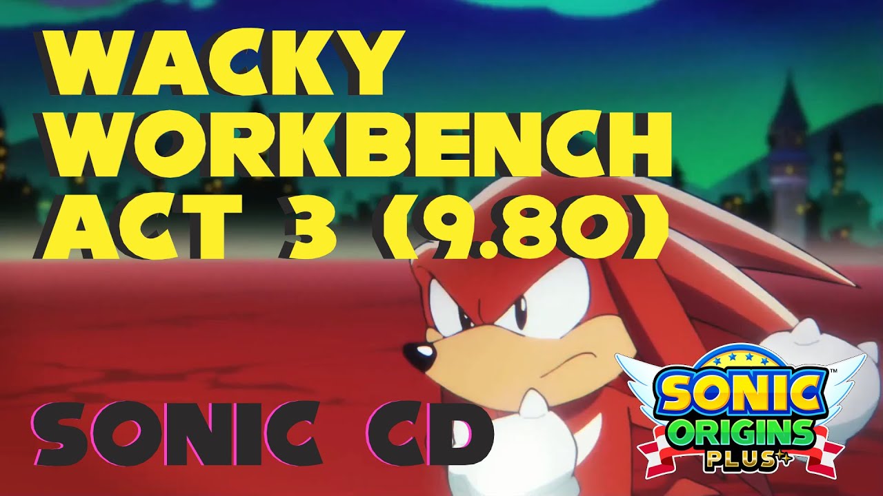 Sonic Origins - Sonic CD | Wacky Workbench 3 as Knuckles (9.80) - YouTube