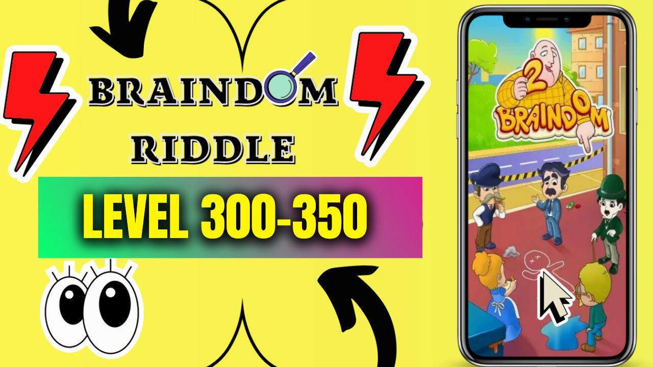 BRAINDOM RIDDLE LEVEL 300-350 - SOLUTION - YouTube