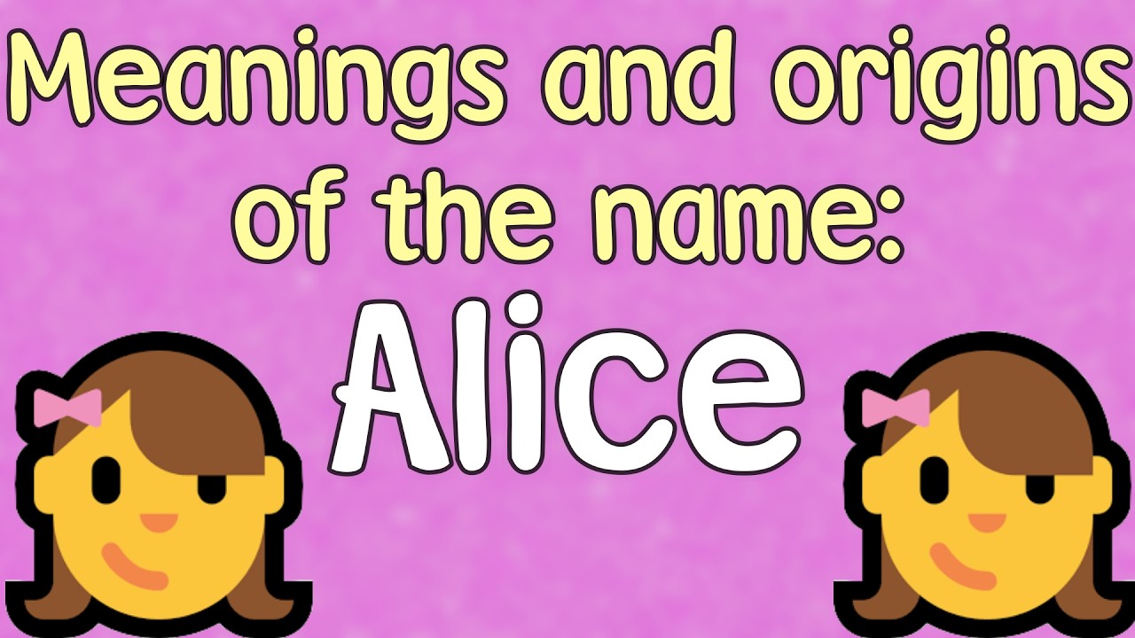 👧Alice - Meanings and origins of the name - YouTube