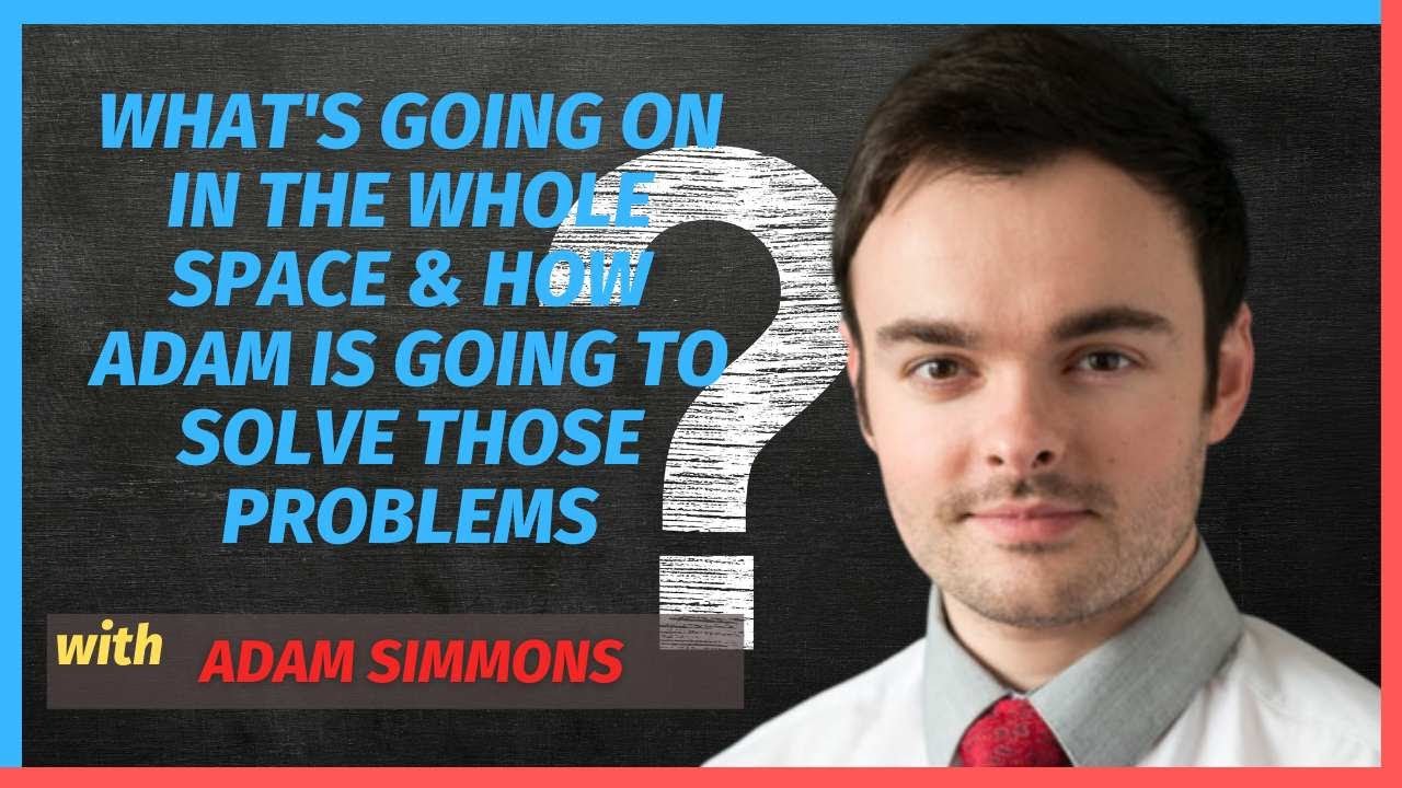 What's Going On In The Whole Space & How Adam Is Going To Solve Those ...
