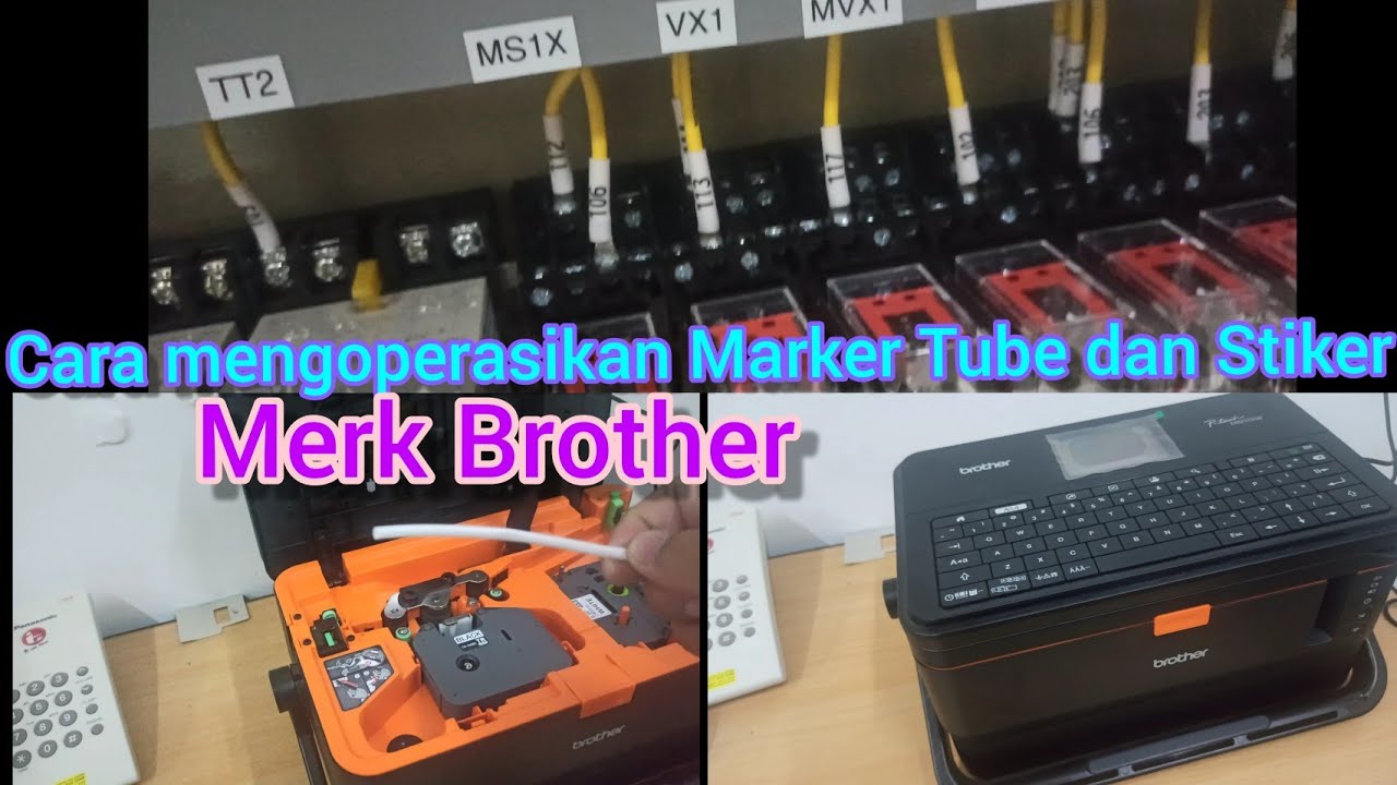 Cara mengoperasikan Marker Tube dan Stiker yang BerMerk Brother Serta ...