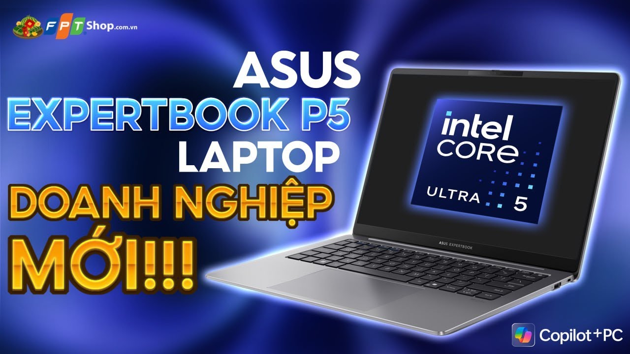 Asus Expertbook P5405CSA-NZ0016W: Laptop QUỐC DÂN 2025 MỚI dành cho doanh nghiệp siêu NGON ...