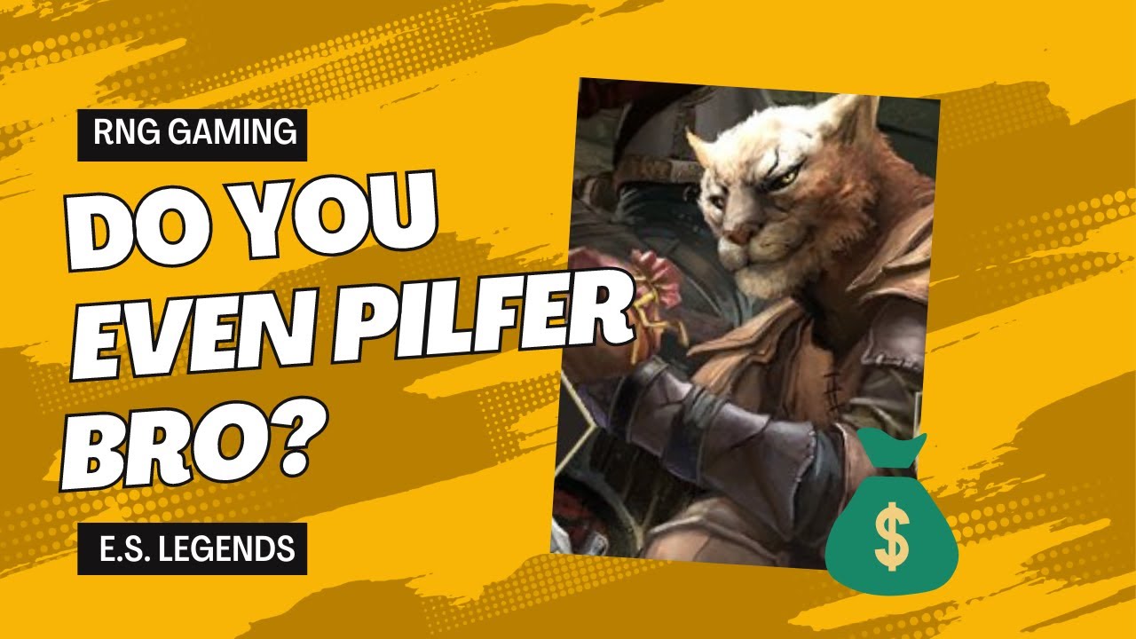 Do You Even Pilfer Bro / Best Elder Scrolls Legends Decks 2023 / Pilfer ...