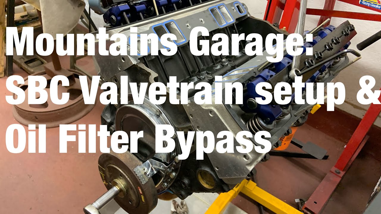 Mountains Garage: SBC Valvetrain Setup & Oil Filter Bypass - YouTube