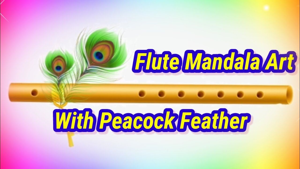 Creative Flute Mandala Art with Peacock Feather | Step by Step Mandala ...