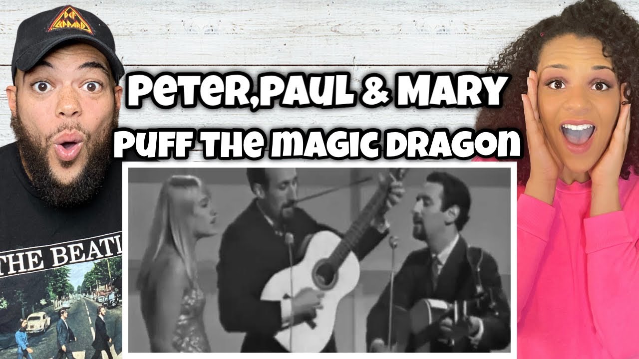 THEY GOT US!..| FIRST TIME HEARING Peter, Paul and Mary - Puff The ...