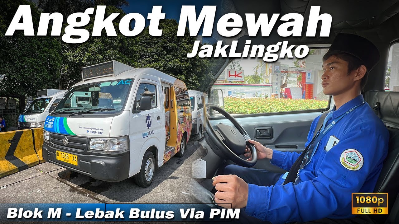 ANGKOT VIP DENGAN FASILITAS AC DAN SOFA EMPUK | MIKROTRANS JAK LINGKO Blok M - Lebak Bulus ...