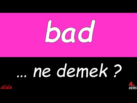 BAD ... ne demek?