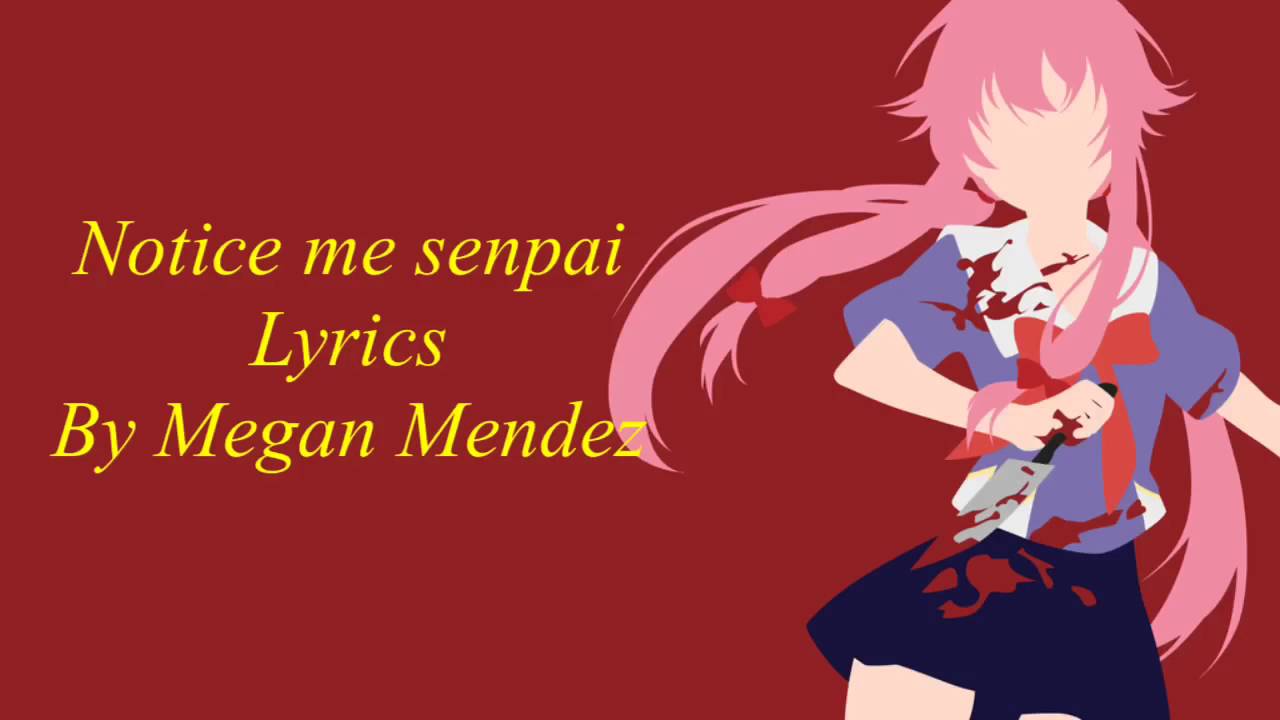 Notice me senpai- Lyrics - YouTube
