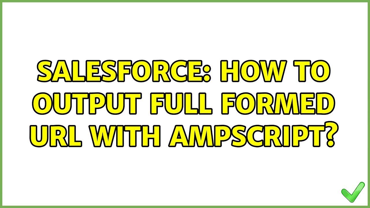 Salesforce How To Output Full Formed Url With Ampscript 2 Solutions Youtube