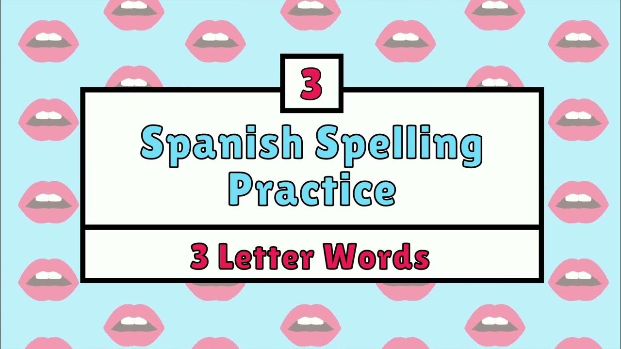 Spanish Spelling Practice - 3 Letter Words - YouTube