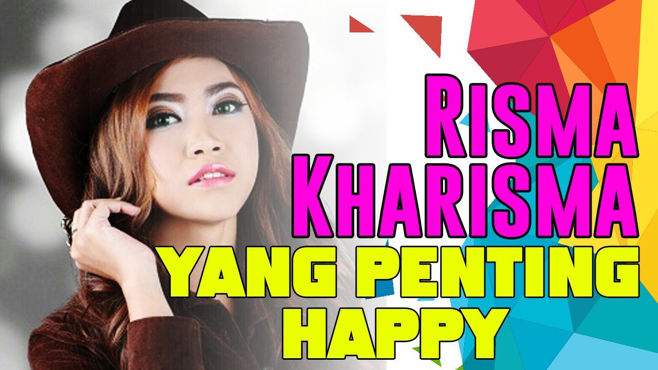 RISMA KHARISMA - YANG ENTING HAPPY - YouTube