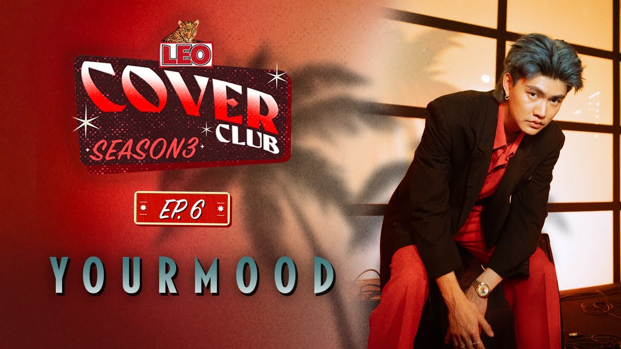 LEO Cover Club Season 3 | EP.6 YourMOOD - YouTube