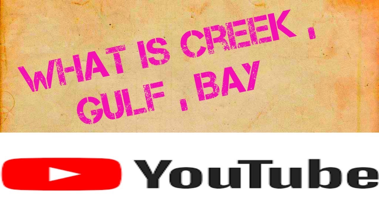 What is Creek, Gulf, #Bay?????? #geomorphology , #geography - YouTube
