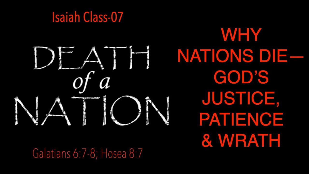 WHY NATIONS DIE--God's Justice, Patience, & Wrath - YouTube
