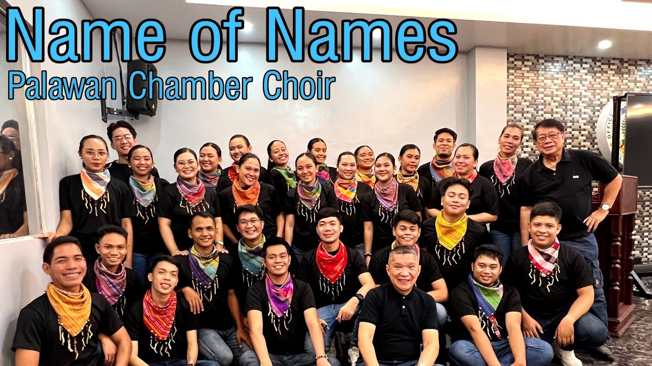 Palawan Chamber Choir | Name of Names - YouTube