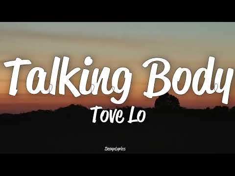 Tove Lo - Talking Body (Lyrics)