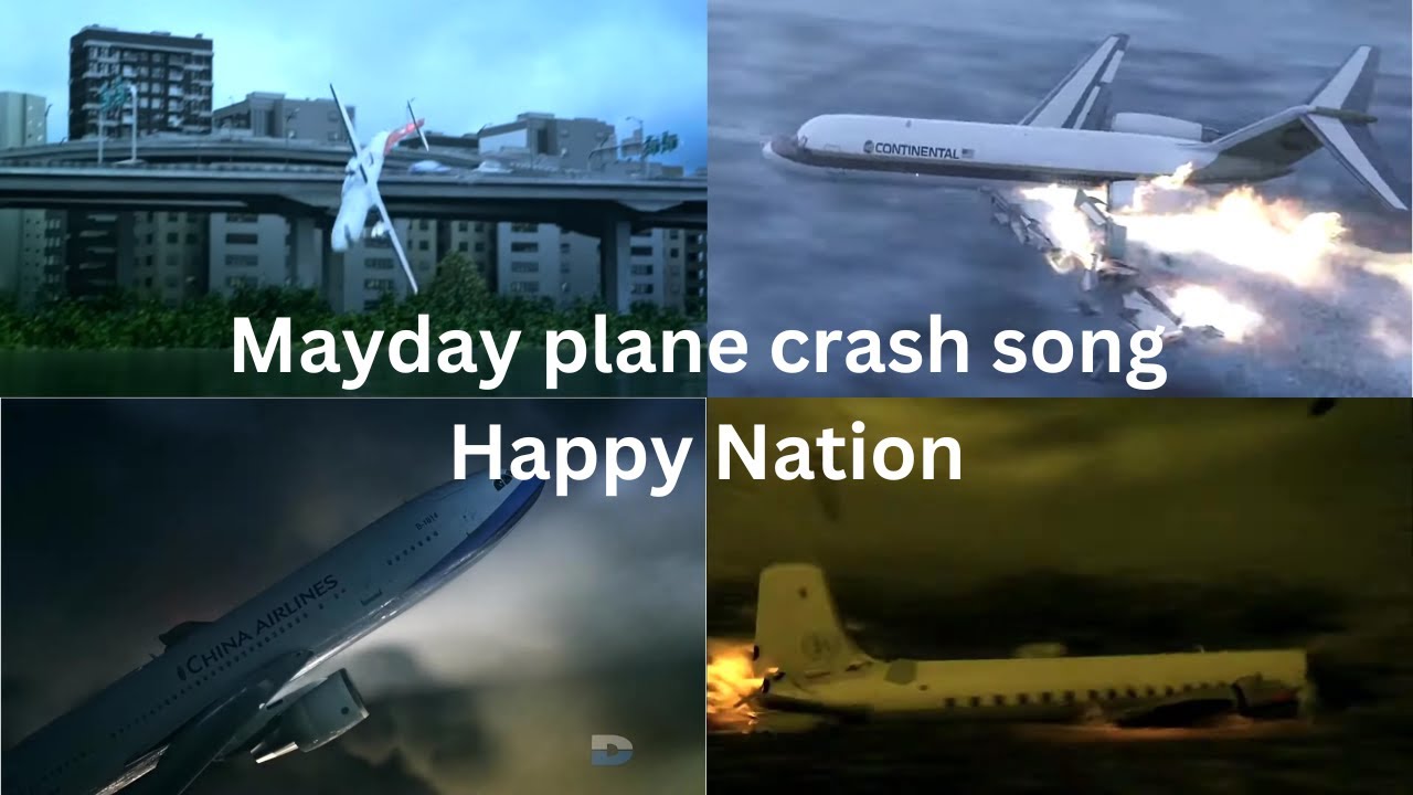 Mayday plane crash song Happy Nation - YouTube