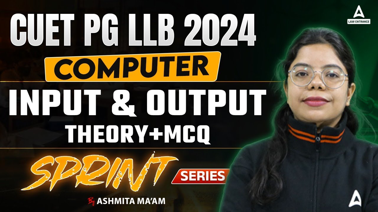 CUET PG LLB 2024| INPUT AND OUTPUT (THEORY+MCQ) |BY ASHMITA MAM - YouTube