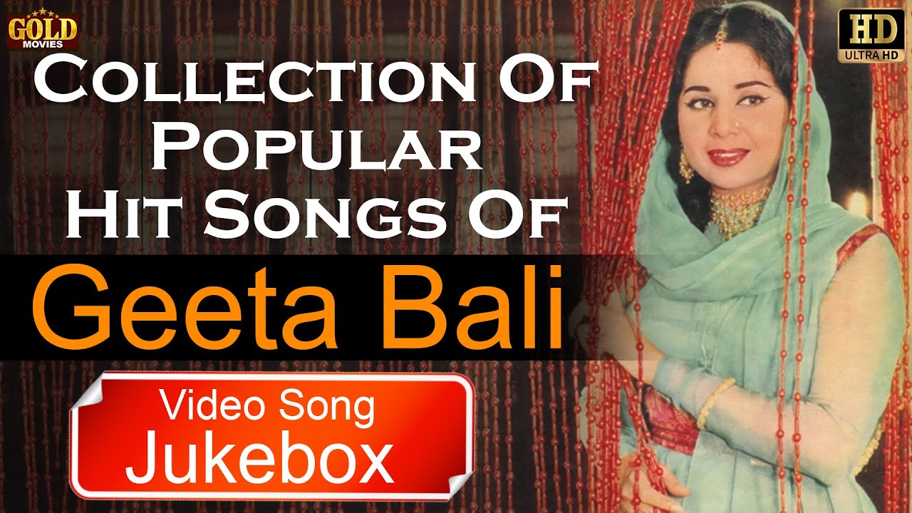 Collection Of Popular Hit Songs Of Geeta Bali Video Songs Jukebox Hd