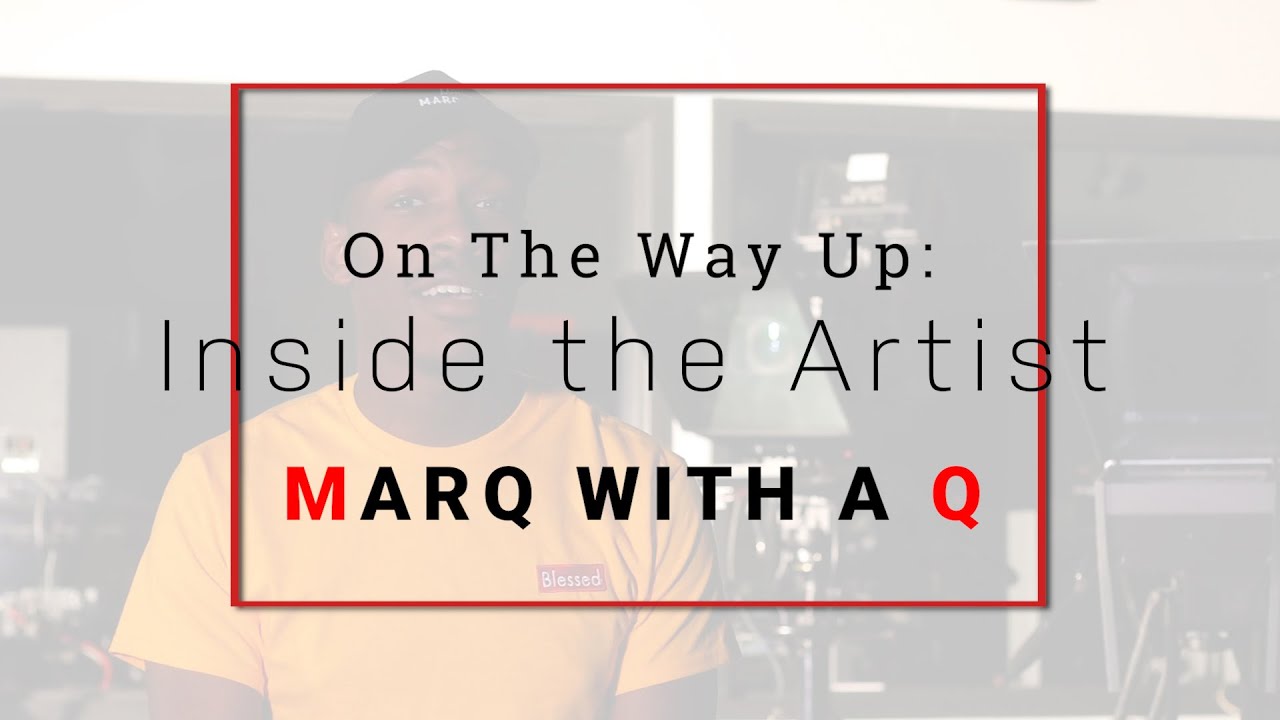 OTWU: Inside the Artist | Marq with A Q (Episode 3) - YouTube