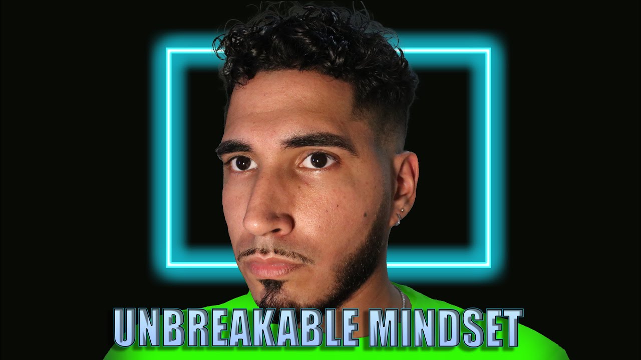 Develop An Unbreakable Mindset - YouTube