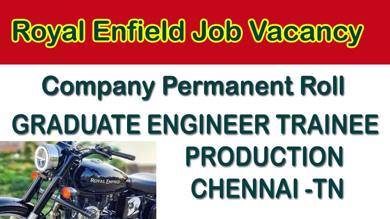 Royal Enfield Job Vacancy Graduate Engineer Trainee Production Engineer Chennai Tamilnadu royal-enfield-job-vacancy-graduate-engineer-trainee-production-engineer-chennai-tamilnadu