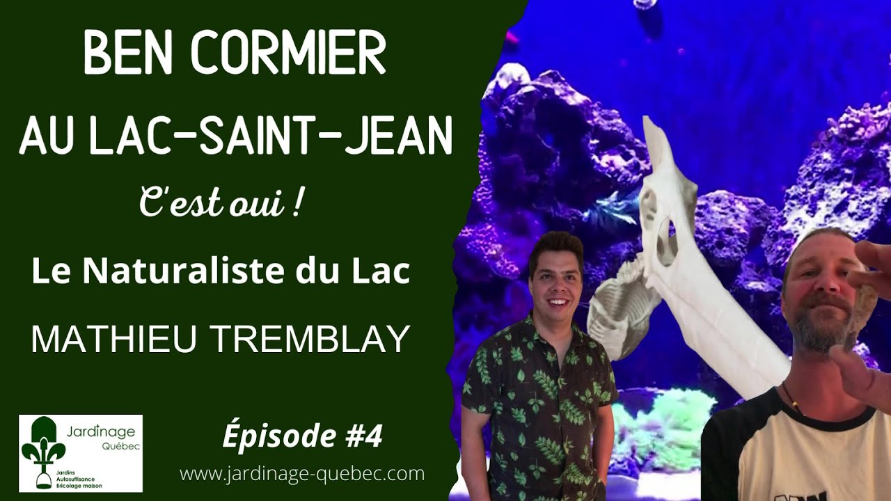 BEN CORMIER AU LAC SAINT-JEAN ÉPISODE 4 - RENCONTRE AVEC LE NATURALISTE DU LAC MATHIEU TREMBLAY ...