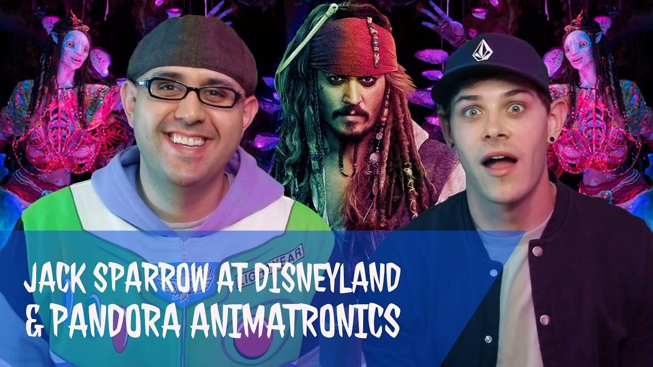 Disney Podcast - JACK SPARROW AT DISNEYLAND, PANDORA ANIMATRONICS ...