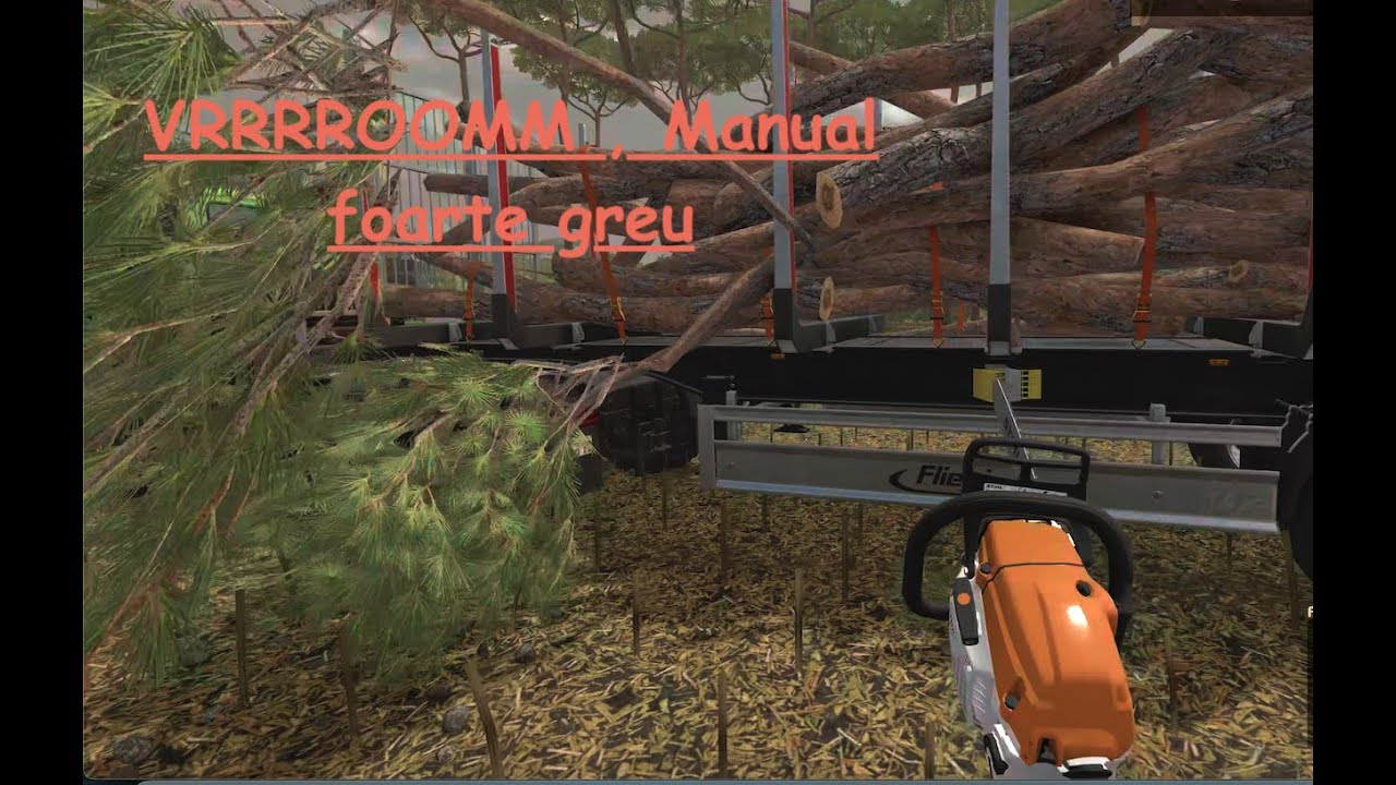 FS 22 , facem treaba manual cu drujba , nu merge altfel. MAKE A MONEY ...