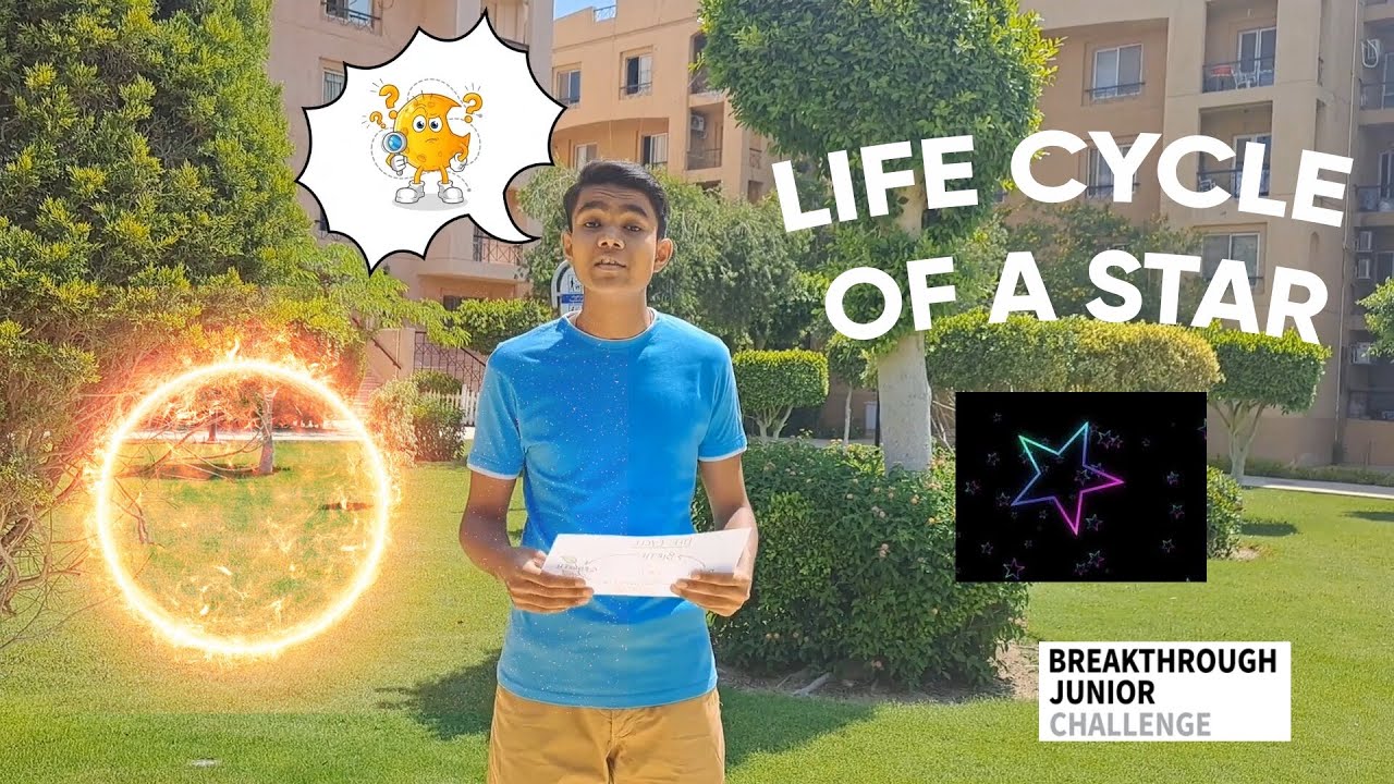 The Life Cycle of a Star (Stellar Evolution) | Rudra Raj | Breakthrough ...