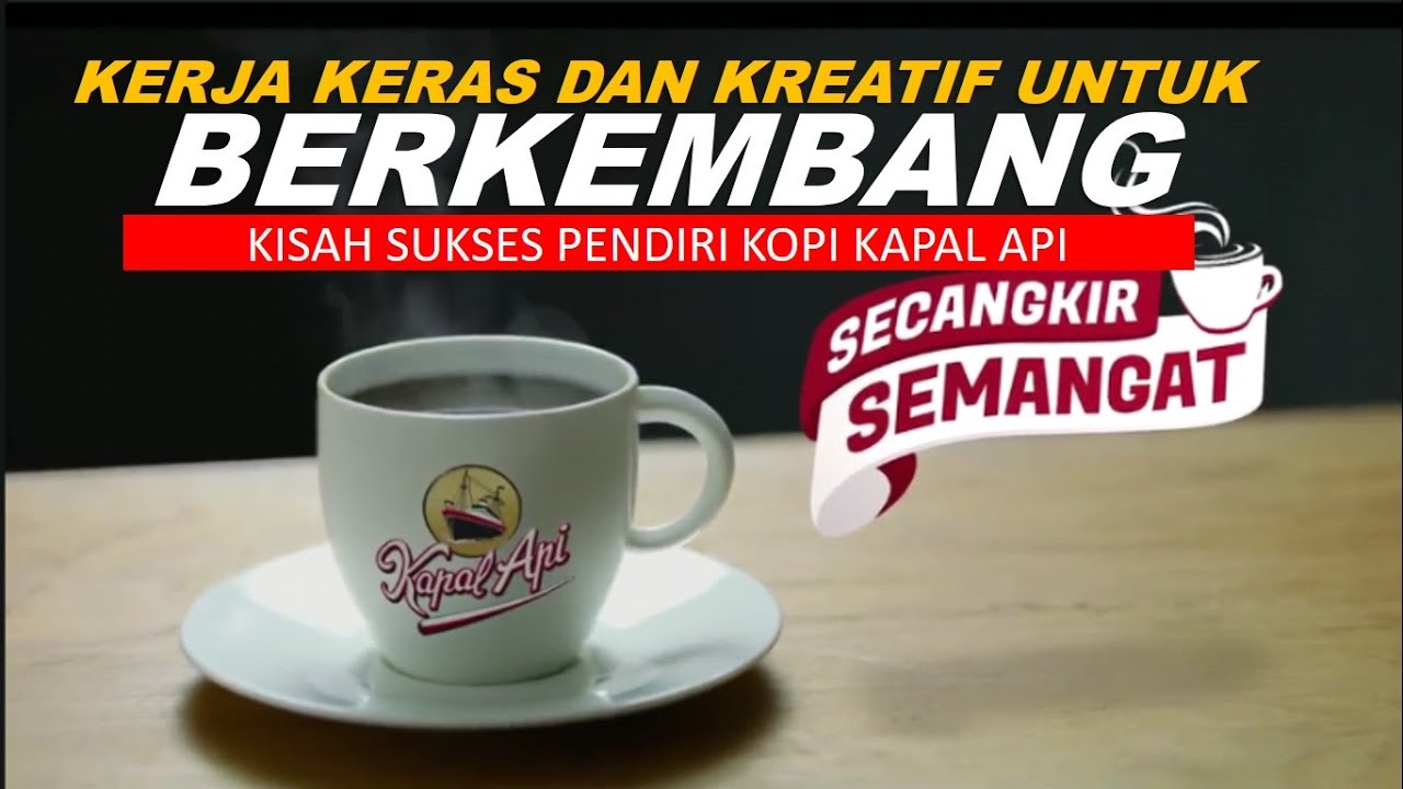 Kisah Sukses Pendiri Kopi Kapal Api - YouTube