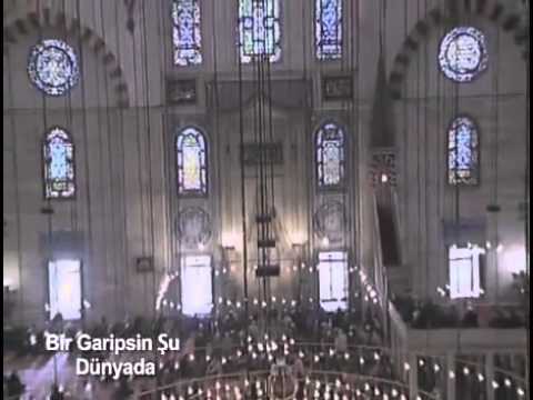 BİR GARİPSİN ŞU DÜNYADA İLAHİSİ