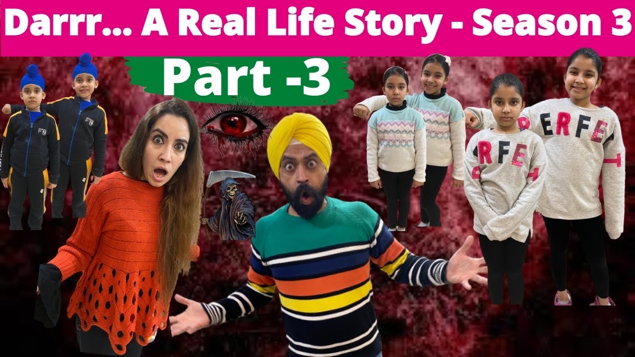 Darrr...rrr A Real Life Story - Season 3 - Part 3 | Ramneek Singh 1313 ...